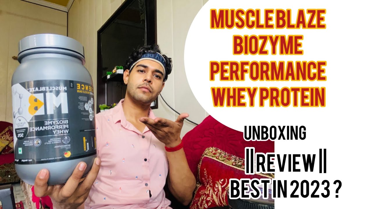 Muscle blaze Biozyme Performance whey Protein |Unboxing Review| Best ...