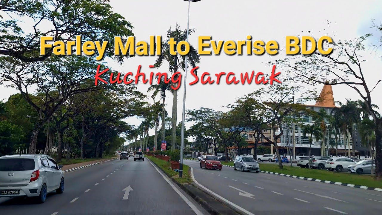 Kuching driving Farley Mall 6th mile to Everise BDC🚙👍 - YouTube