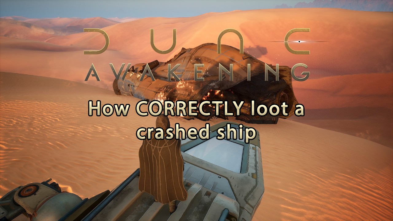 How CORRECTLY loot a crashed ship in Dune Awakening - YouTube