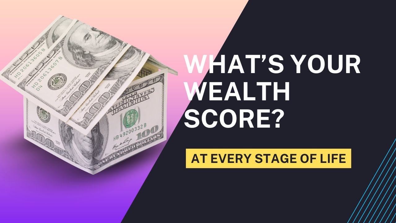 What's Your WEALTH Score at 20, 30, 40, etc. ? - YouTube