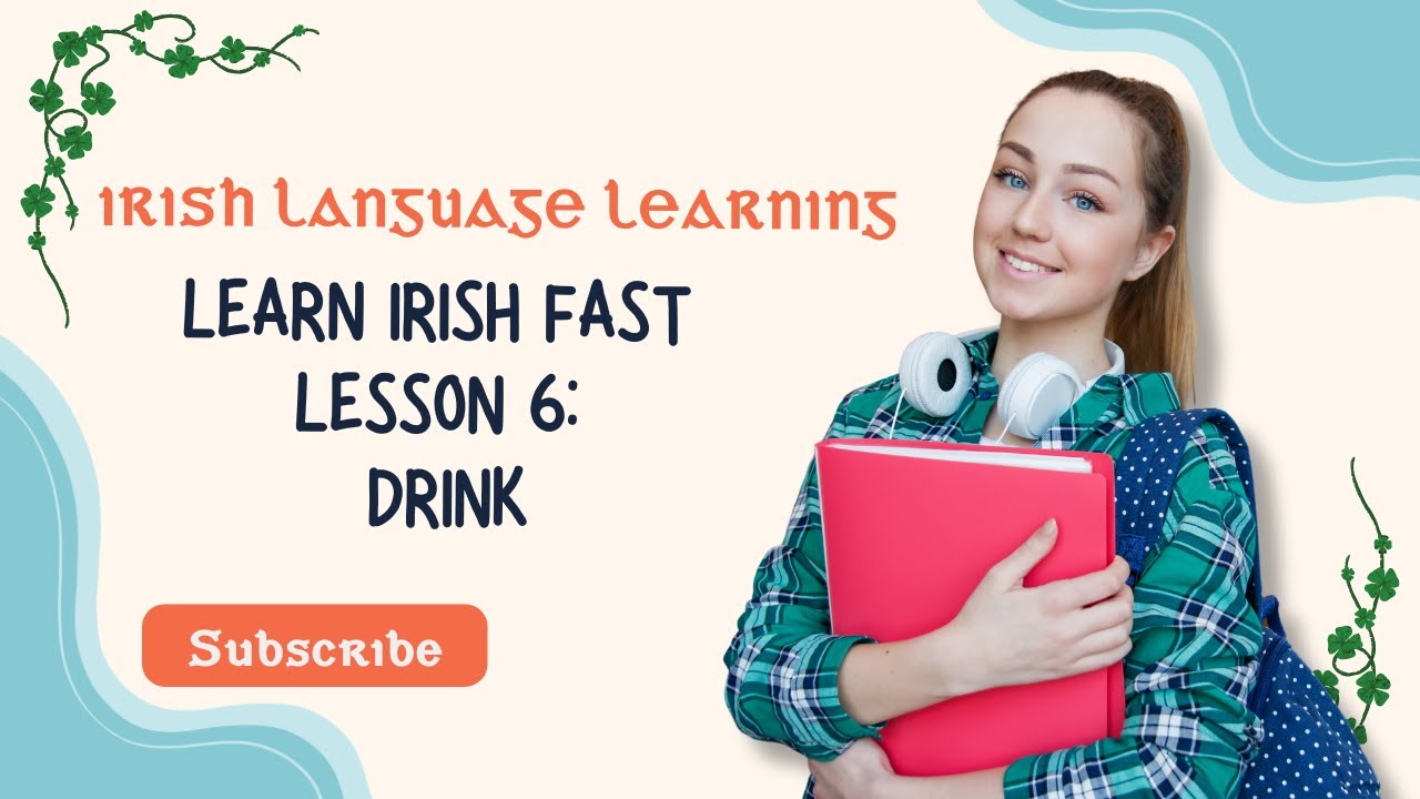 Learn Irish Fast – Lesson 6: Drink in Irish (For Beginners) - YouTube