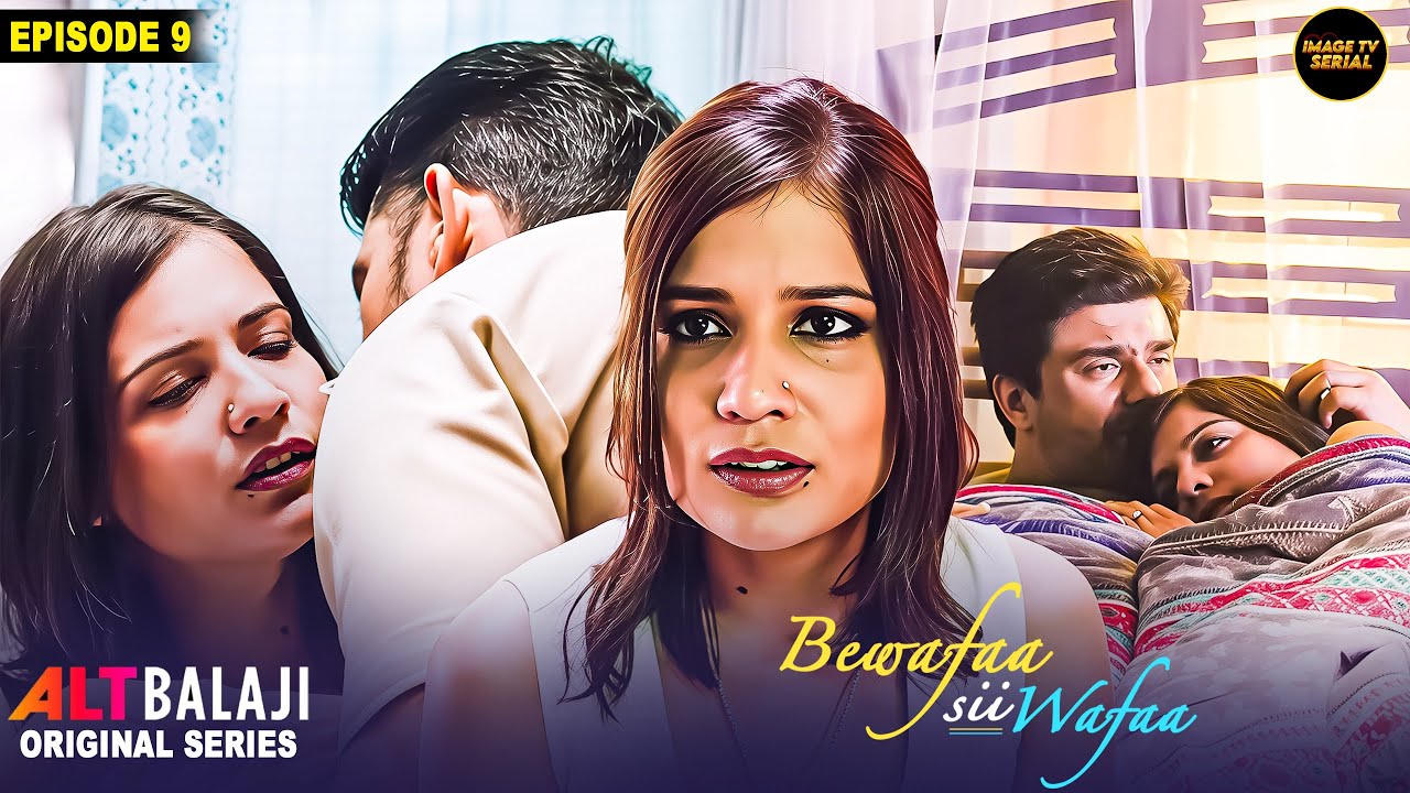 Twisted Romance | Bewafaa Si Wafa | ALT Balaji Original Series | Betrayed Love | Full Ep S1. 9 ...