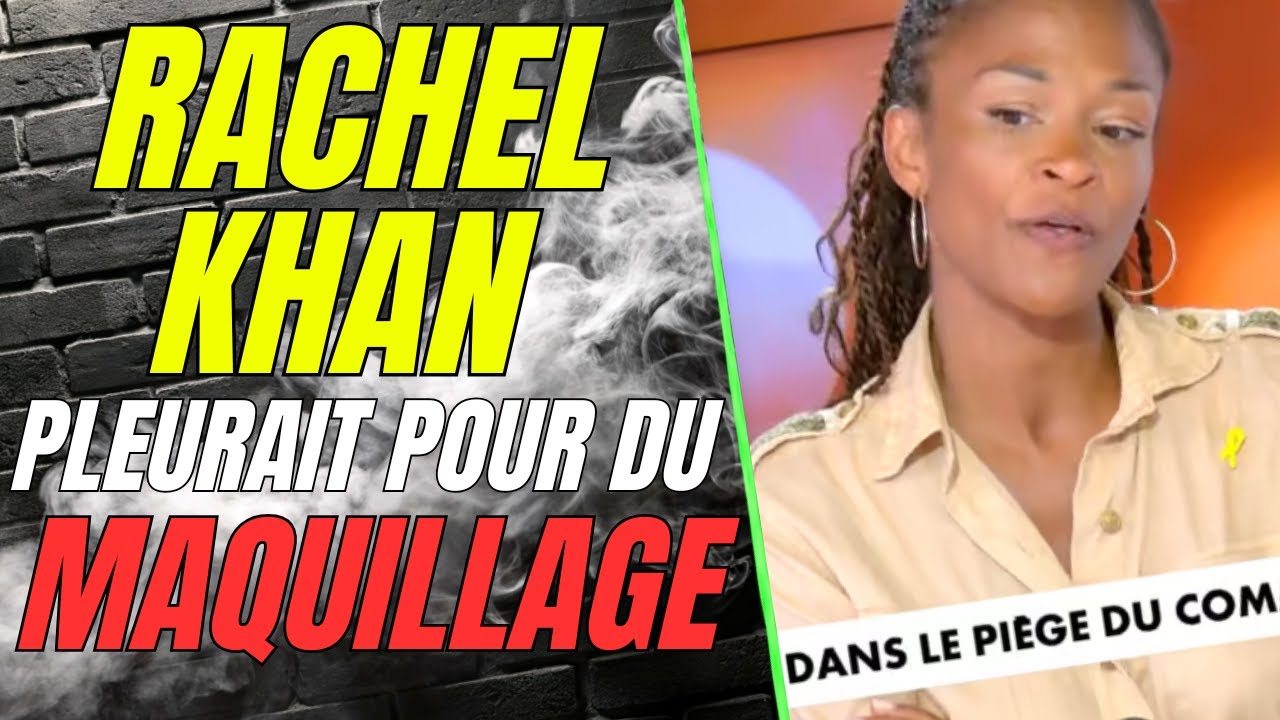 Encore des révélations sur Rachel Khan… La polémique REPREND de plus ...