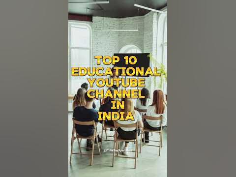 Top 10 Educational YouTube Channel In India||2024||#top10#youtuber#shorts - YouTube