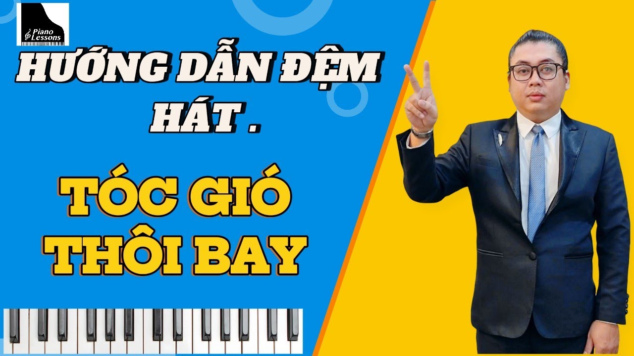 Tóc Gió Thôi Bay - Hướng Dẫn Đệm Hát PIano - Nguyễn Quang Piano ...