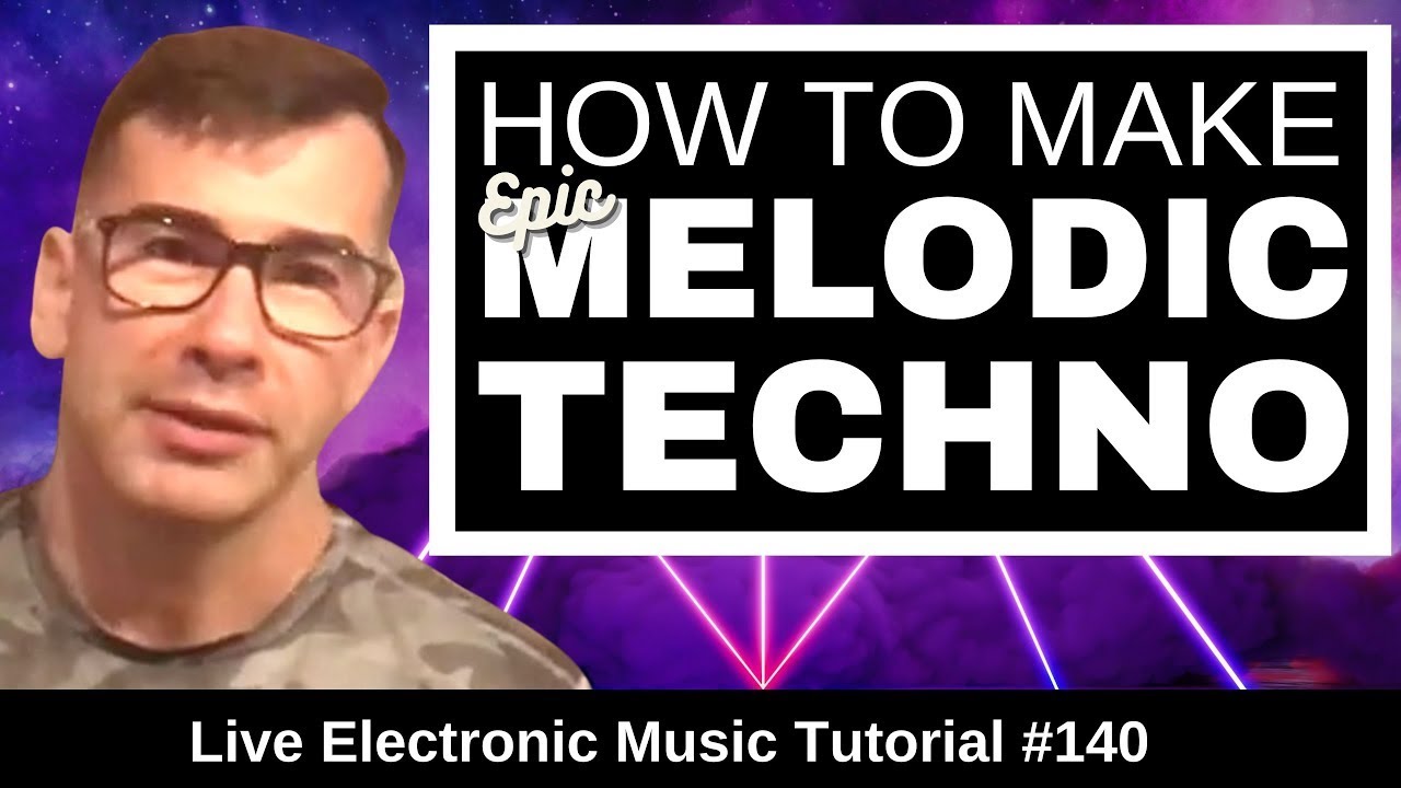 Learn How to Make Epic Melodic Techno Music in this Live Electronic Music Tutorial! 140 - YouTube