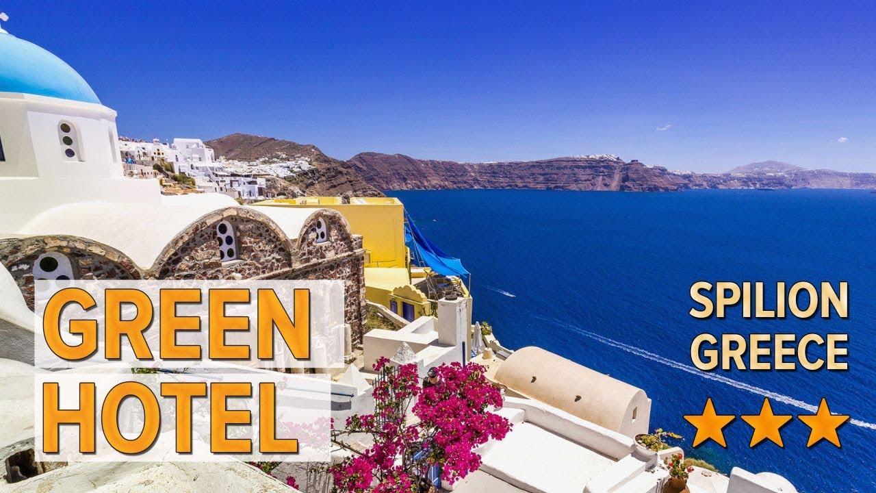Green Hotel hotel review | Hotels in Spilion | Greek Hotels - YouTube