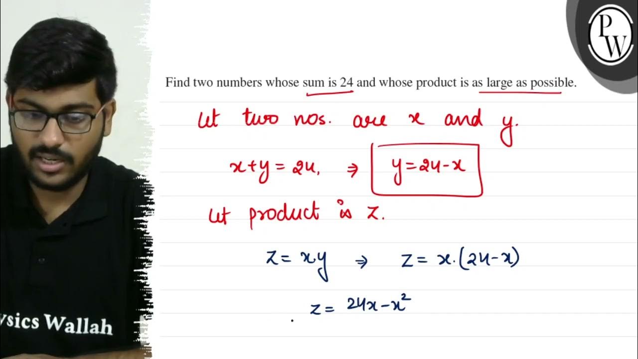 Find two numbers whose sum is 24 and whose product is as large as p... - YouTube