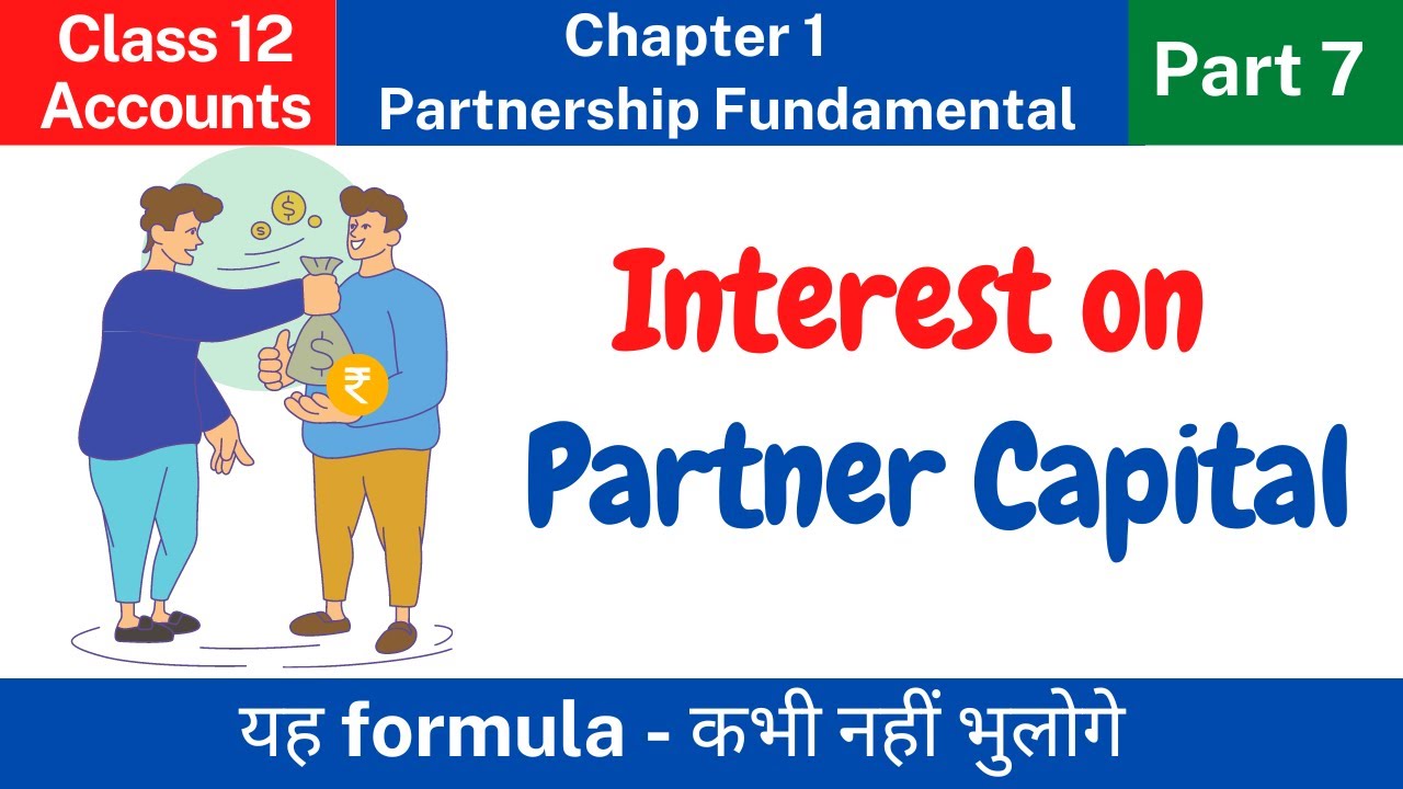 Interest on Partners Capital | Class 12 Accounts | Chapter1-Part 7 ...