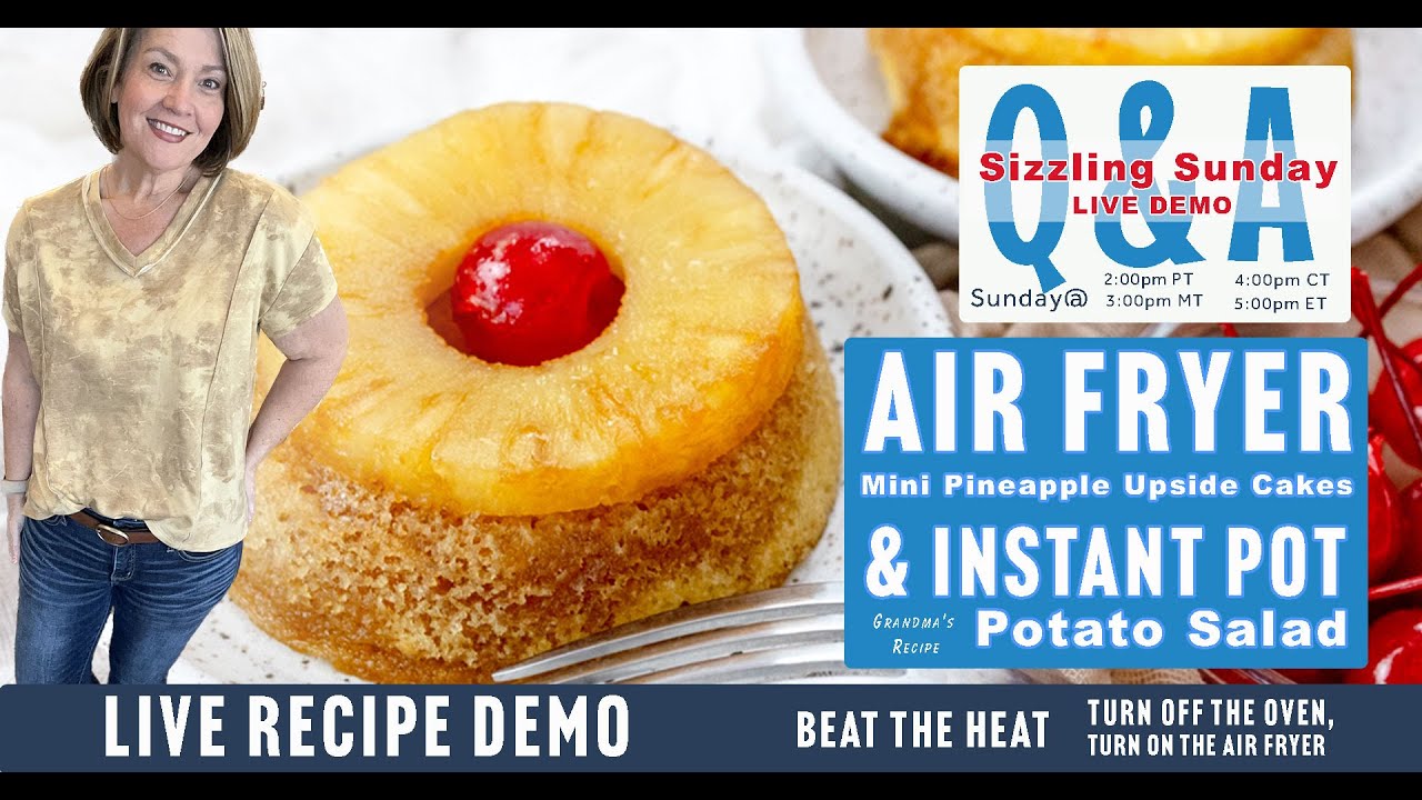 Sizzling Sunday Live Recipe Demo~Air Fryer Mini Pineapple UpsideDown ...