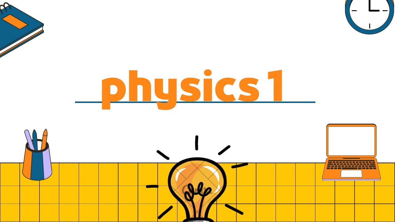PHYSICS1 Chapter1 part1 - YouTube