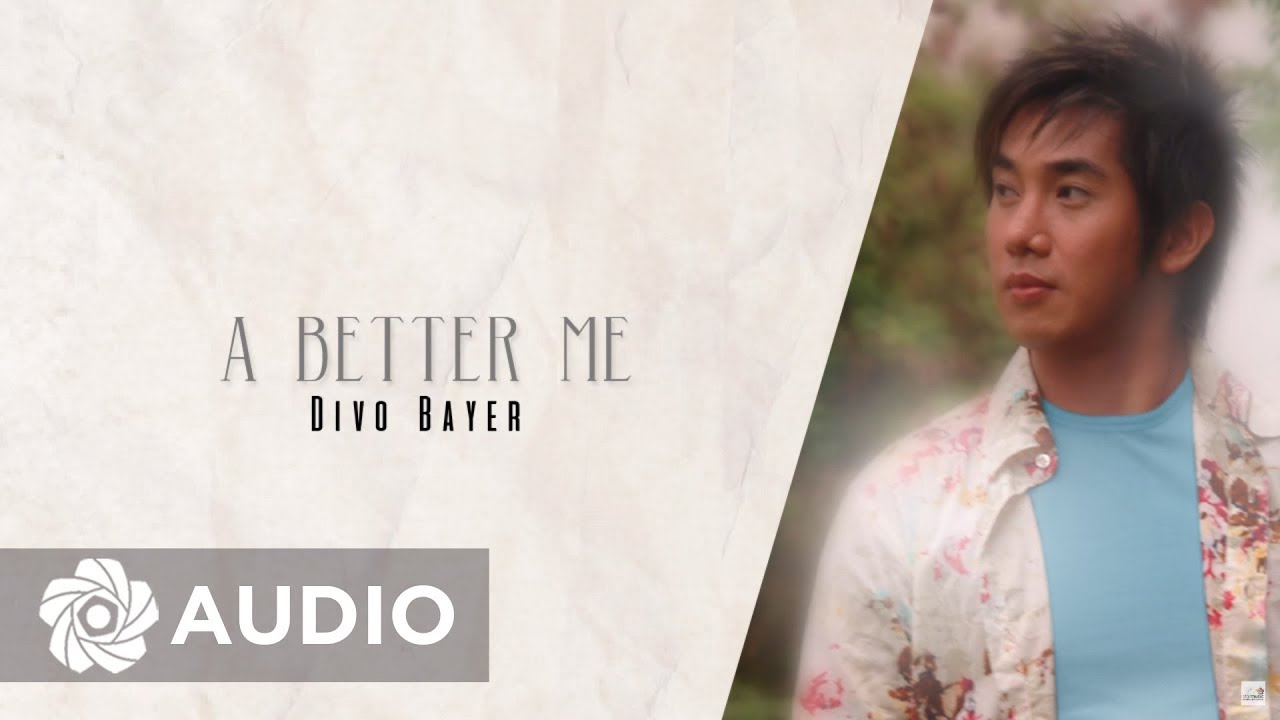 Divo Bayer - A Better Me (Audio) 🎵 | A Better Me - YouTube