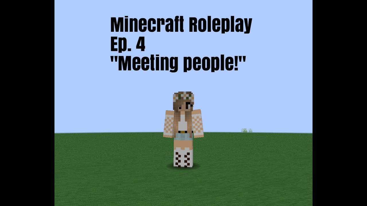 Minecraft Roleplay Ep. 4 "Meeting people!" - YouTube