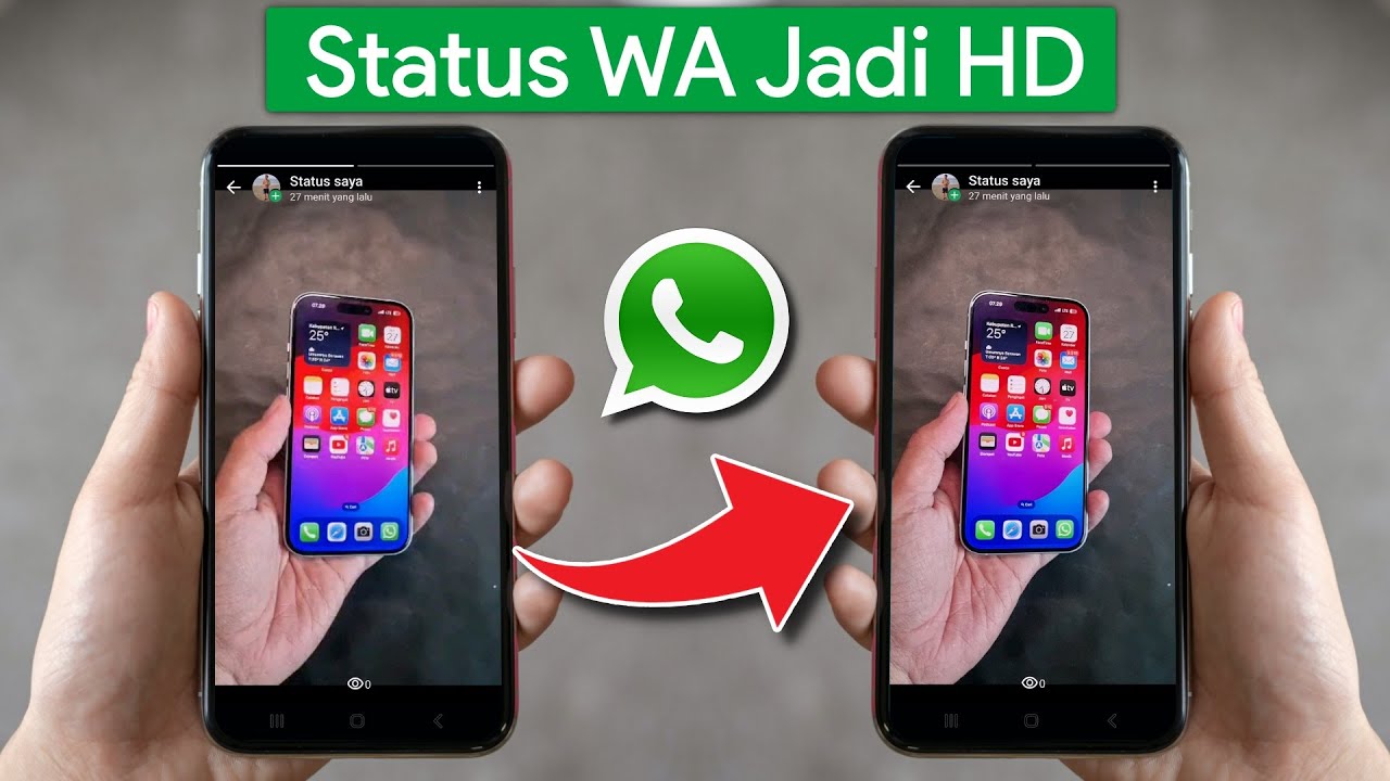 Cara Membuat Status WhatsApp menjadi HD - YouTube