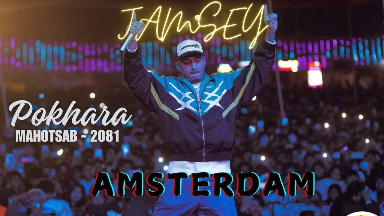 JAMSEY X AMSTERDAM || POKHARA MAHOTSAB - 2081 - YouTube