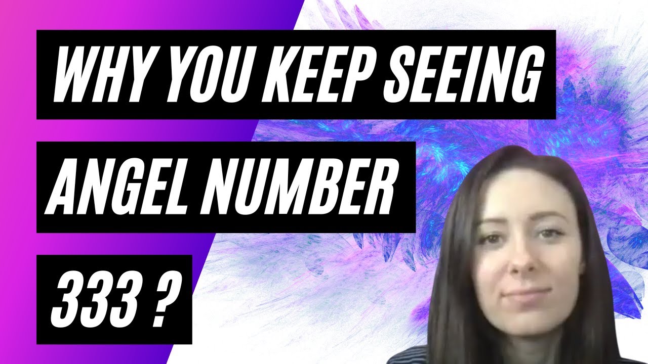 3️⃣ Angel Number 333: Why You See It & Its Spiritual Meaning - YouTube