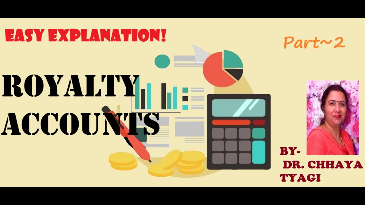 ROYALTY ACCOUNTS | FINANCIAL ACCOUNTING | PART 2 - YouTube