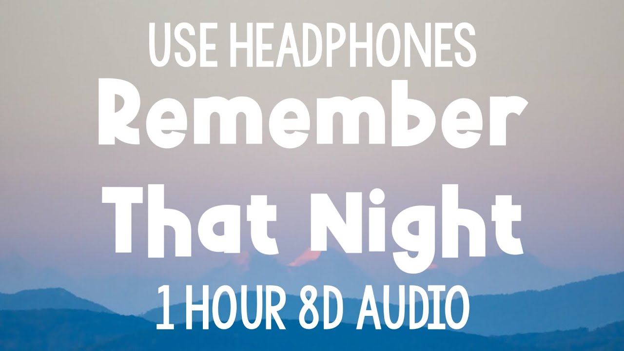 Sara Kays - Remember That Night | 1 Hour (8D Audio) - YouTube