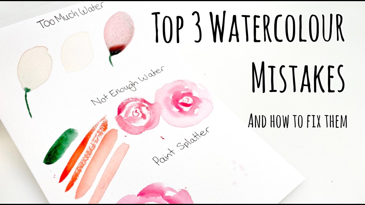 Top 3 Mistakes We Make With Watercolour And How We Fix Them - YouTube