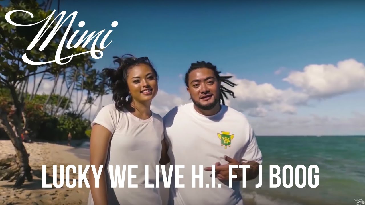 Mimi "Lucky We Live Hi" feat. J boog Music Video - YouTube