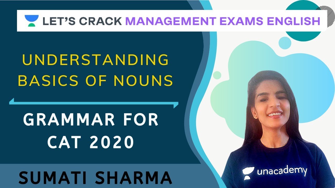 Understanding Basics of Nouns | Grammar for CAT 2020 | CAT/MBA I Sumati ...