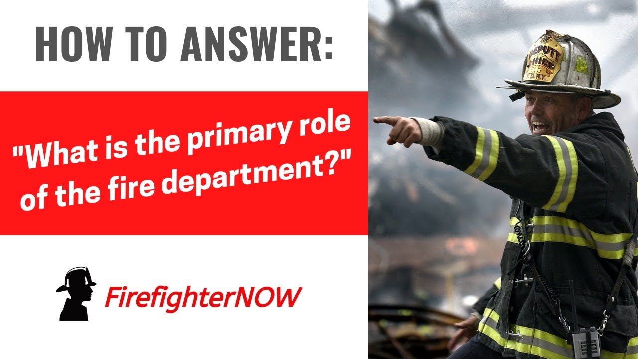 What is the primary role of the fire department? | FirefighterNOW - YouTube