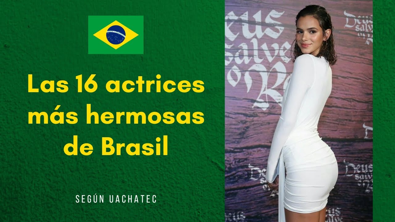 Las 16 actrices brasileñas más hermosas de 2024 - YouTube