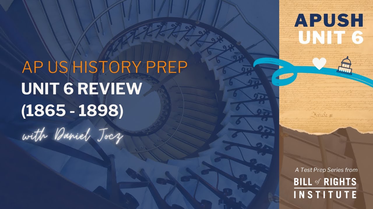 AP U.S. History Prep w/ Daniel Jocz #4 | Unit 6 Review (1865 - 1898 ...