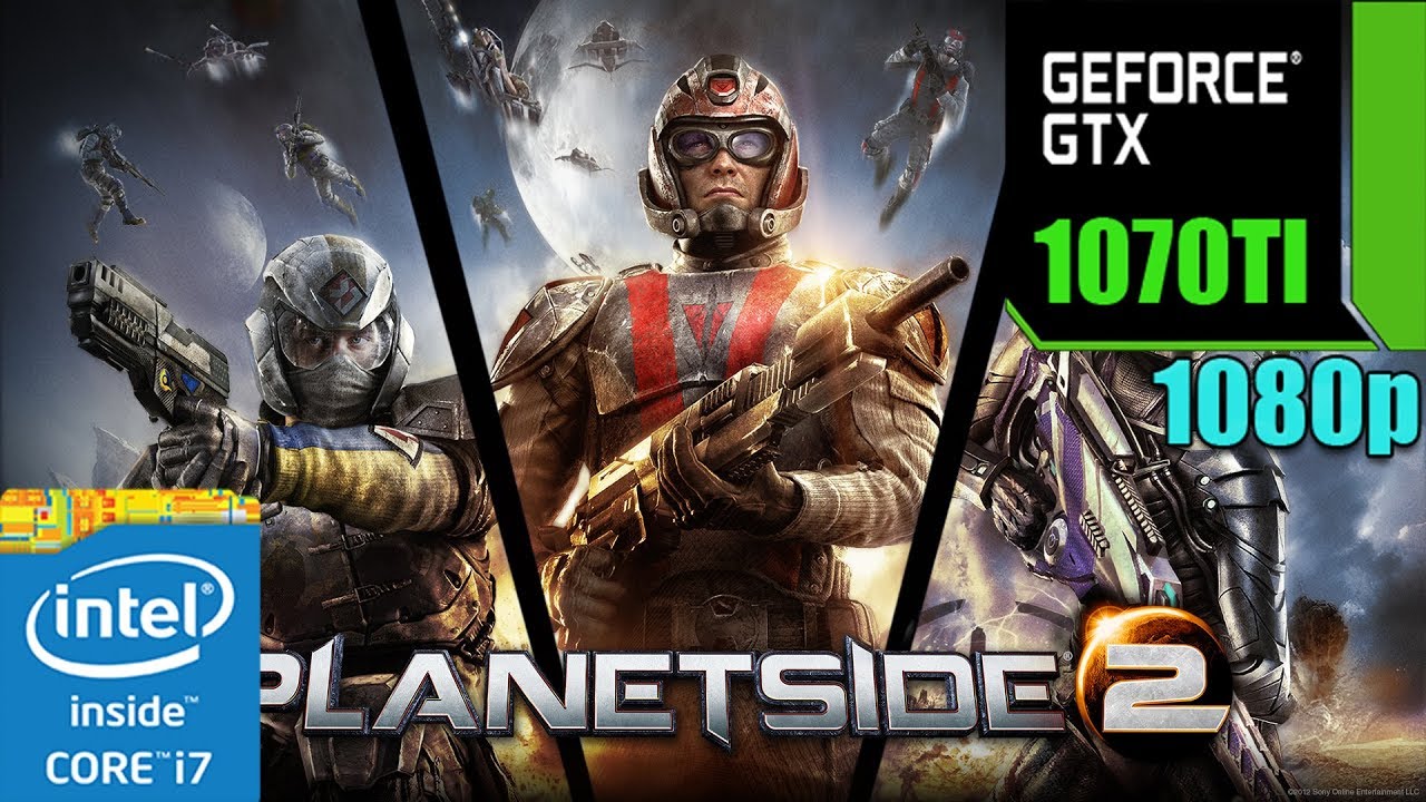 Planetside 2 on GTX 1070 Ti 8GB | Ultra settings | i7 | 1080p | - YouTube