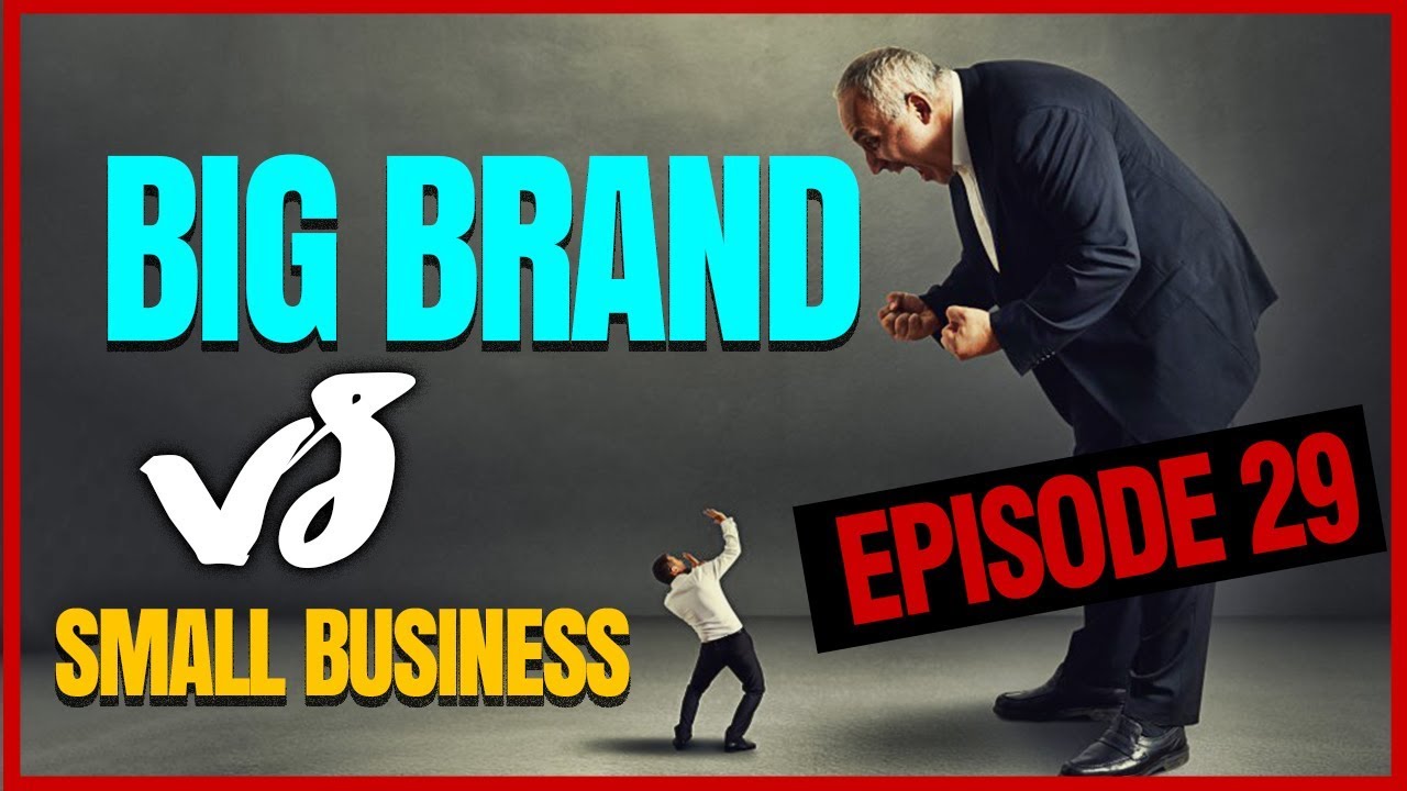 The PowerHouse Podcast: Episode 29 - BIG brand vs Small Business - YouTube