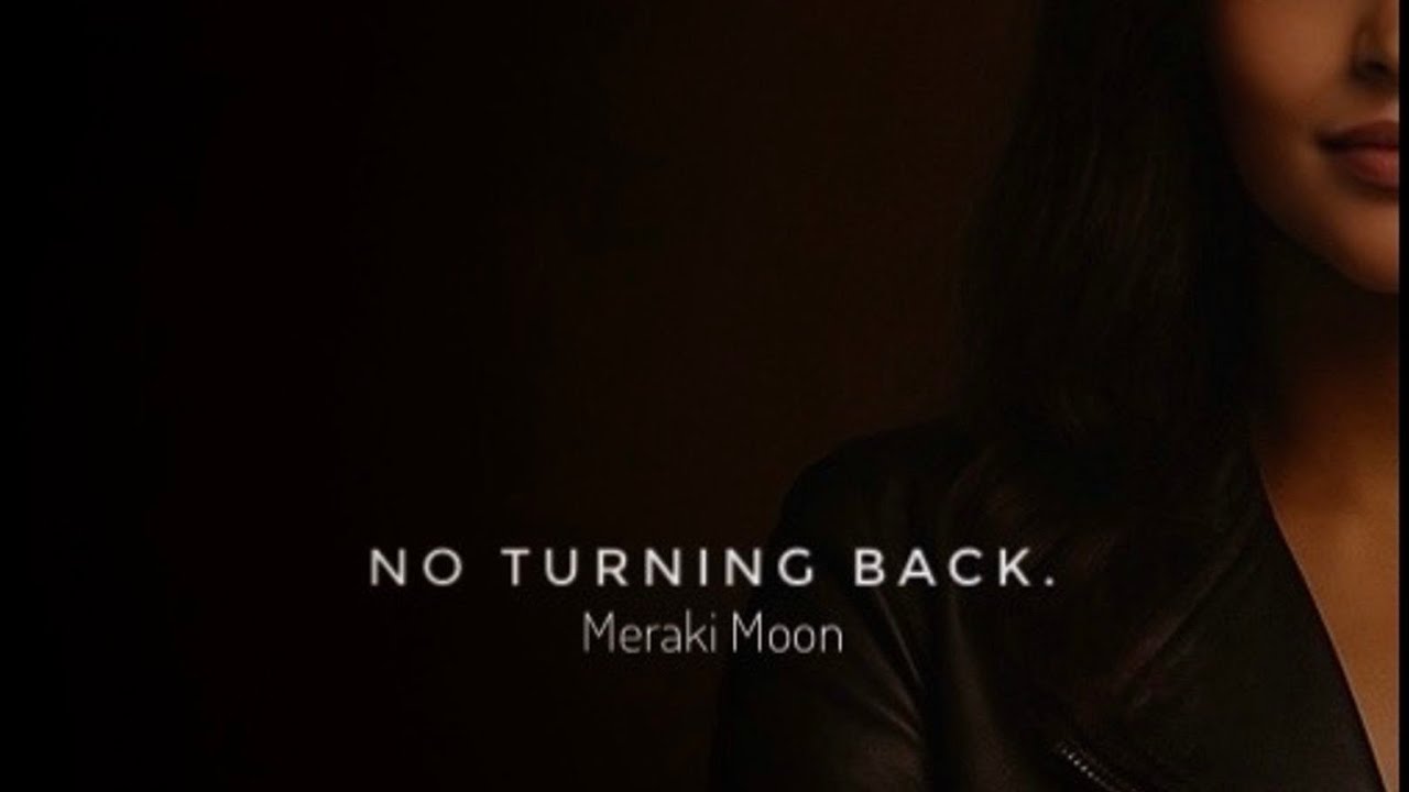 No Turning Back - Meraki Moon - YouTube