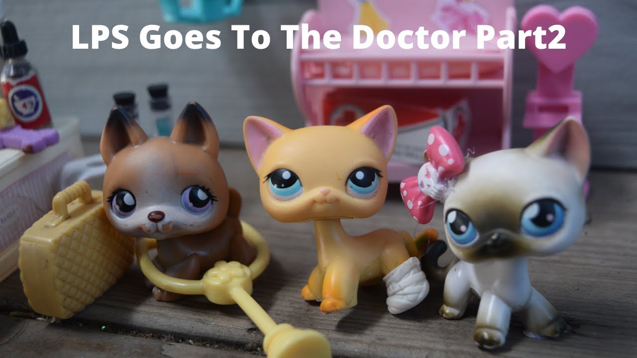 LPS ! LPS Goes to The Doctor Part2 - YouTube