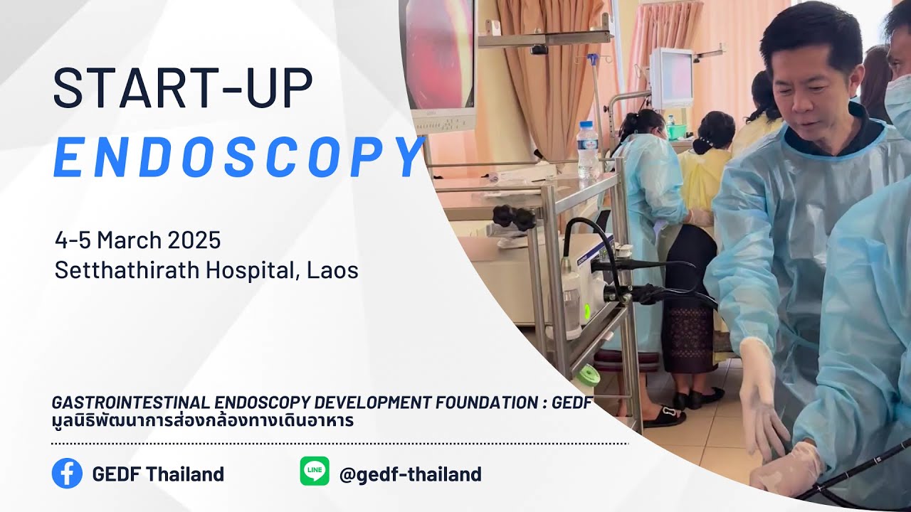 START-UP Endoscopy 4-5 Mar 2025 at Setthathirath Hospital - YouTube