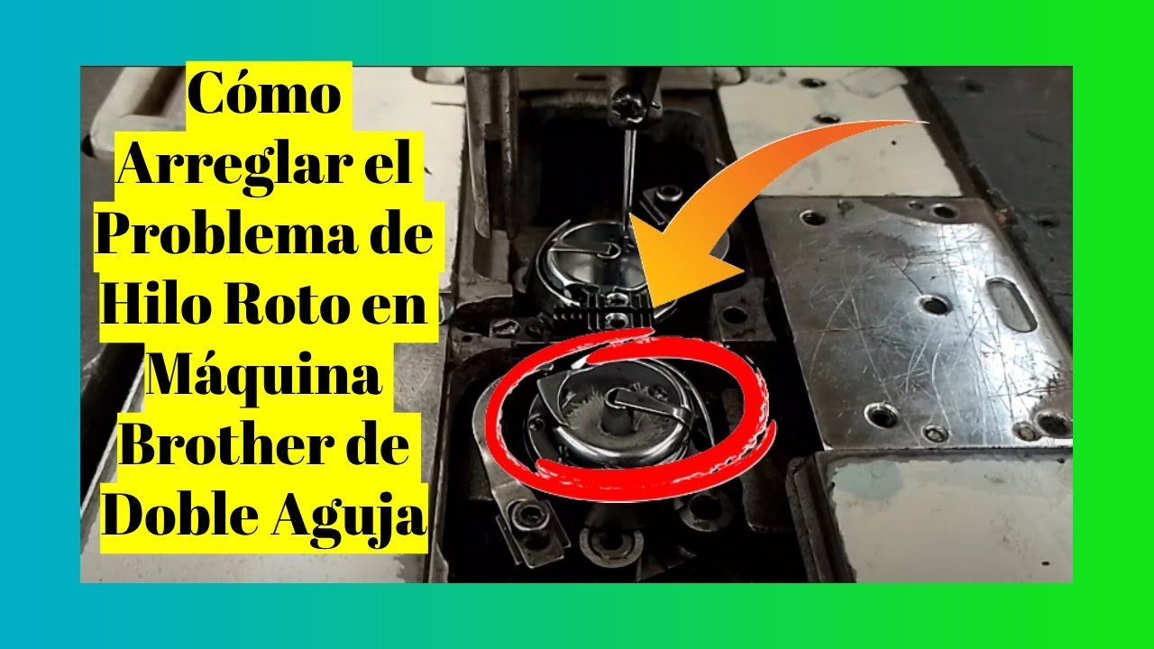 Reventón de Hilo en la Brother de Doble Aguja: Cómo Arreglé el Problema ...