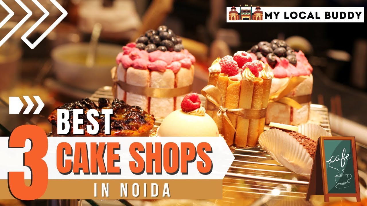 3 Best Cake Shops in Noida, UP | Famous Cake shops in Noida | My Local ...