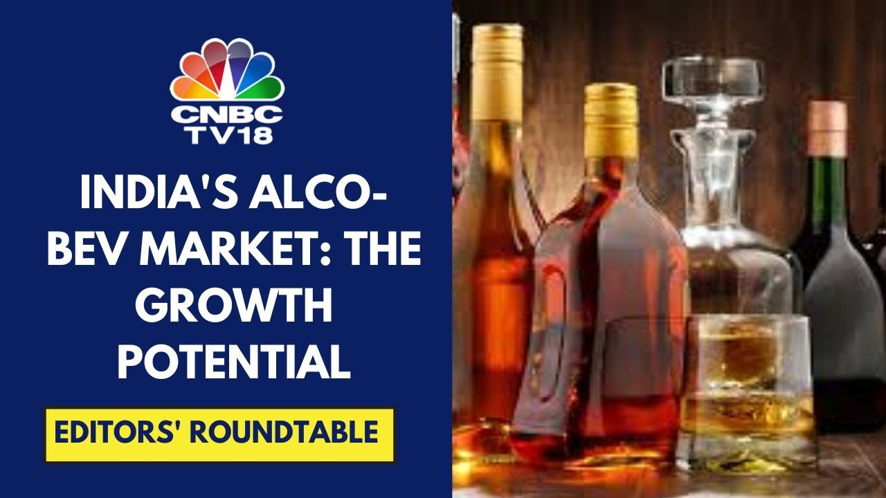 Decoding The Tremendous Potential Of Alco-Bev Market In India | CNBC ...