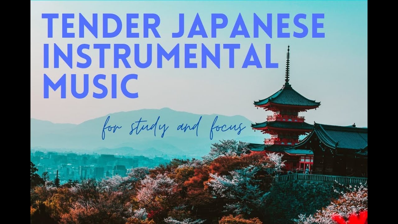 Tender Japanese instrumental music for study and focus 2021 - YouTube