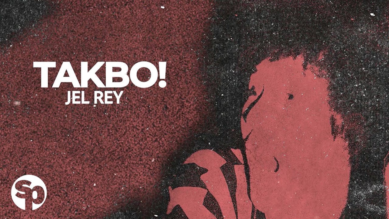 TAKBO! - JEL REY (Lyrics) - YouTube