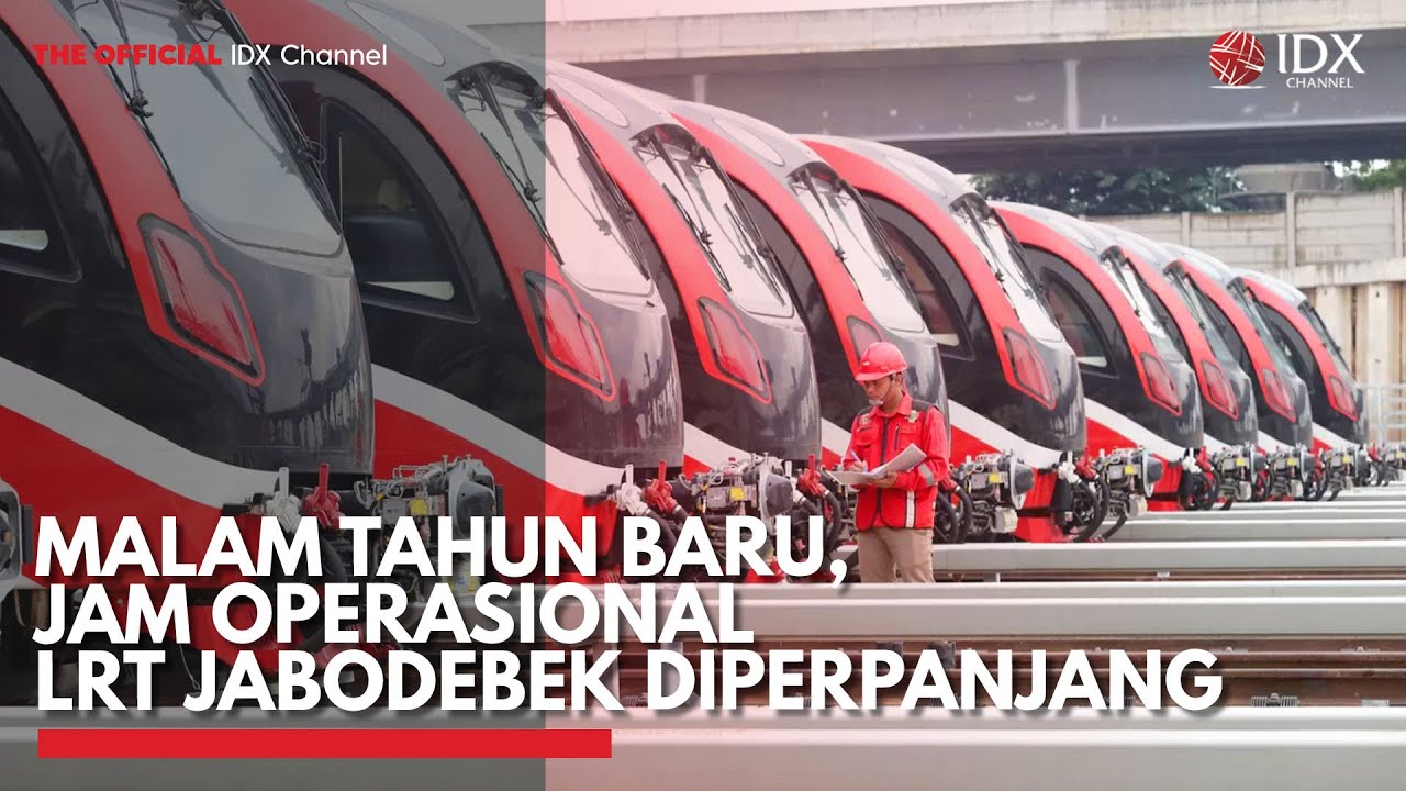 Malam Tahun Baru, Jam Operasional LRT Jabodebek Diperpanjang | IDX ...