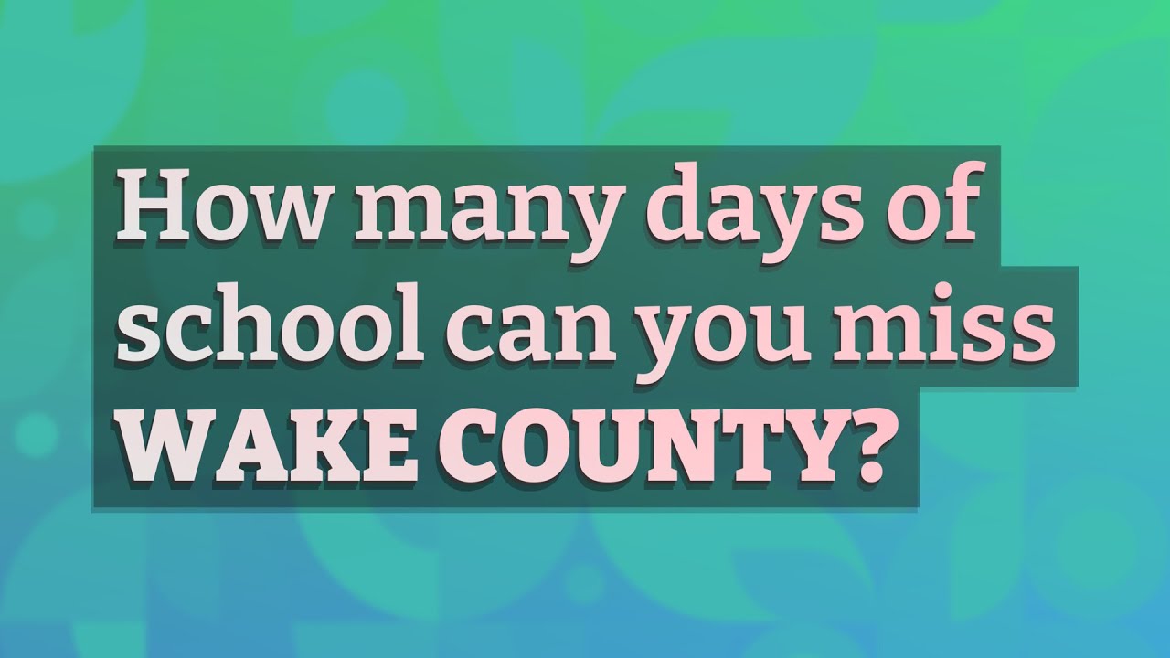 How Many Days Of School Can You Miss Wake County YouTube how-many-days-of-school-can-you-miss-wake-county-youtube