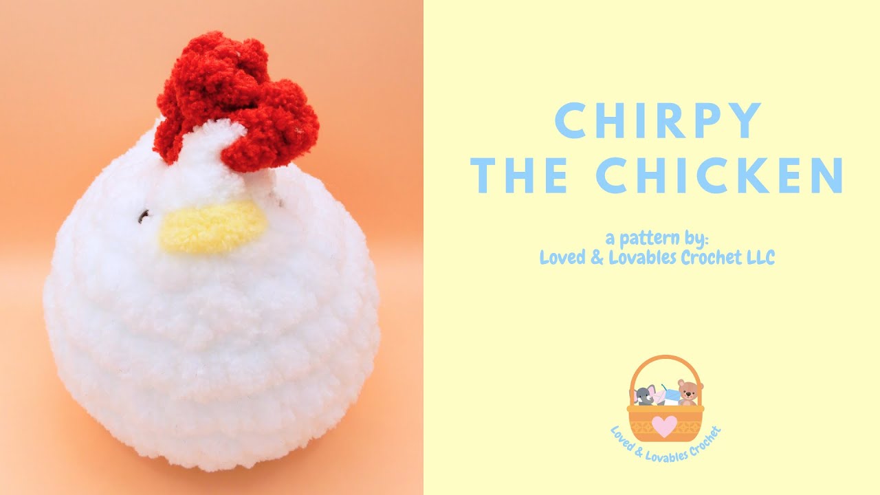 Chirpy the Chicken Full Tutorial | Loved & Lovables Crochet - YouTube