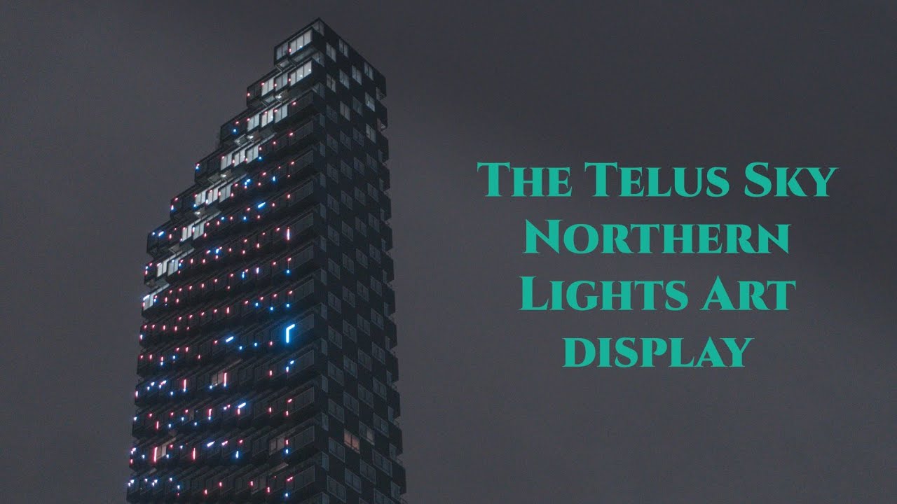 The Telus Sky Northern Lights Art Installation | 4k Cinematic Drone ...
