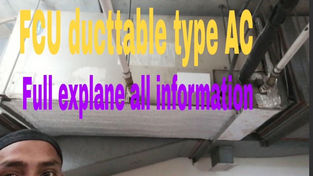 FCU (fan coil unit) duct type of Hvac system - YouTube