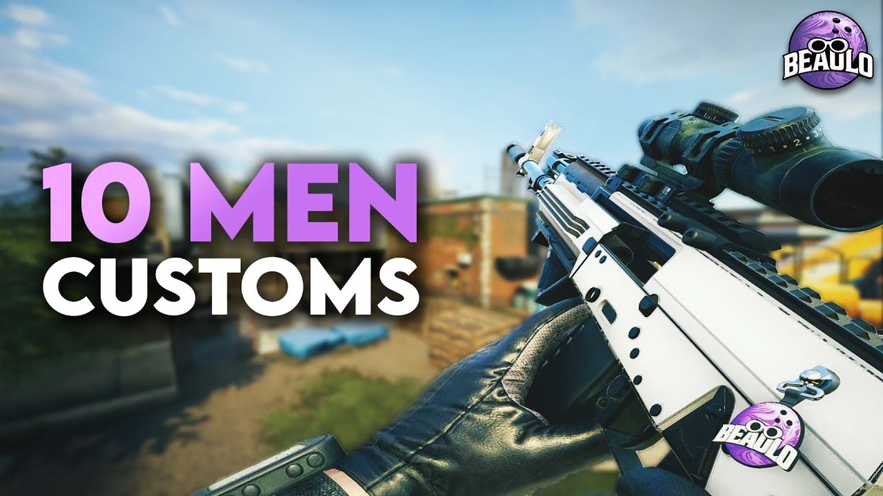 Siege 10 Men Customs (Stream #109) - Rainbow Six Siege - YouTube