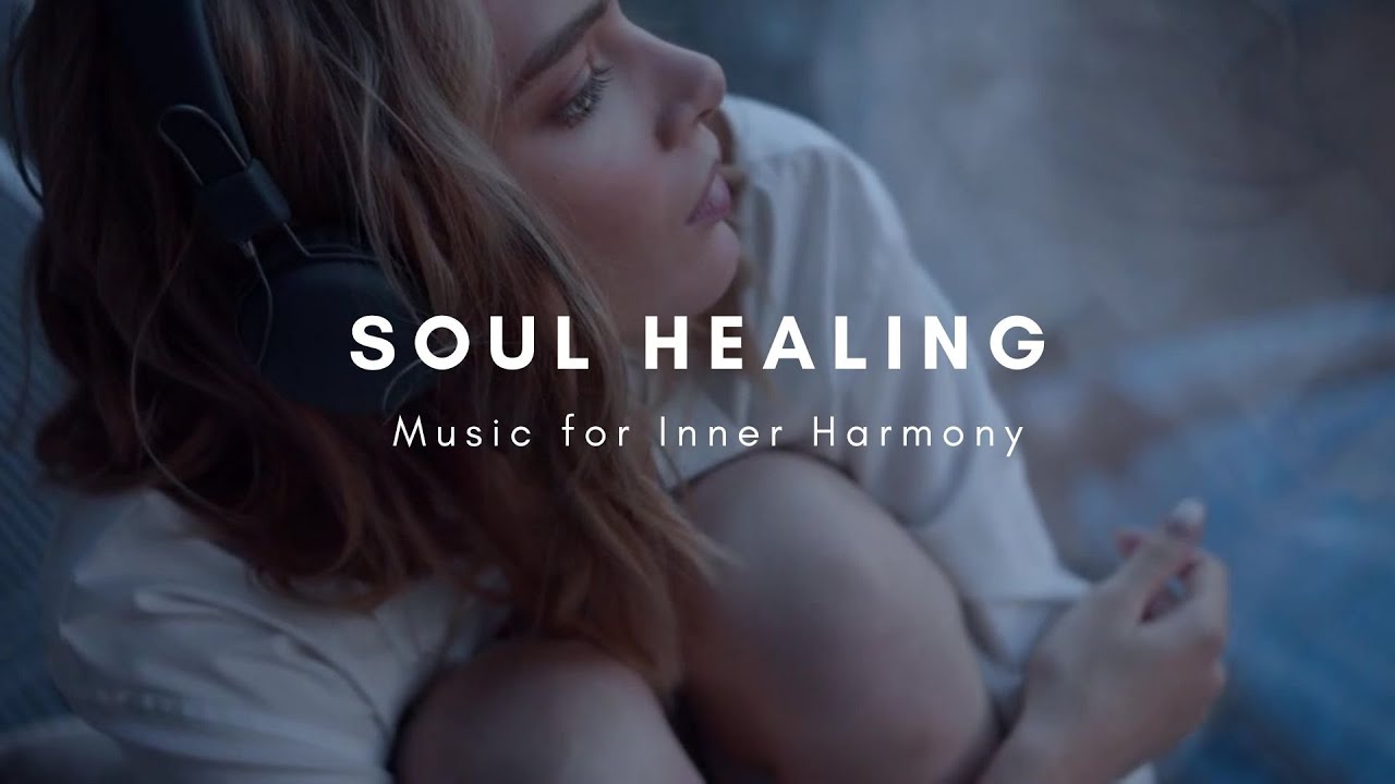 Soul Healing Harmony: Cooling Relaxation from Negative Thoughts - YouTube