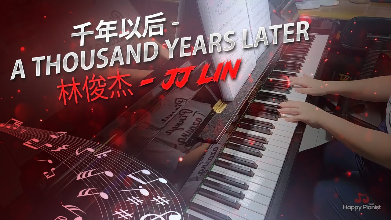 一千年以后 - A Thousand Years Later | Piano Cover by 林俊杰 - JJ Lin (Music ...