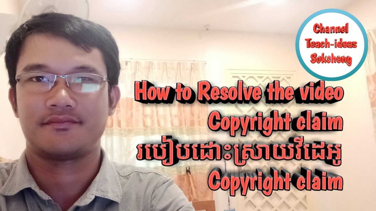 How to Resolve the video Copyright claim របៀបដោះស្រាយវីដេអូ Copyright ...