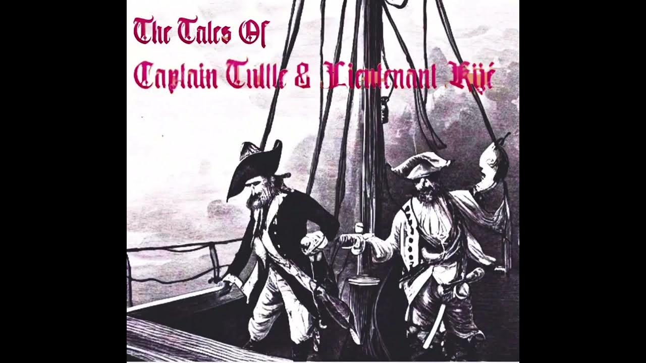 The Tales Of Captain Tuttle And Lieutenant Kijé - 7 Fathoms To Port - YouTube