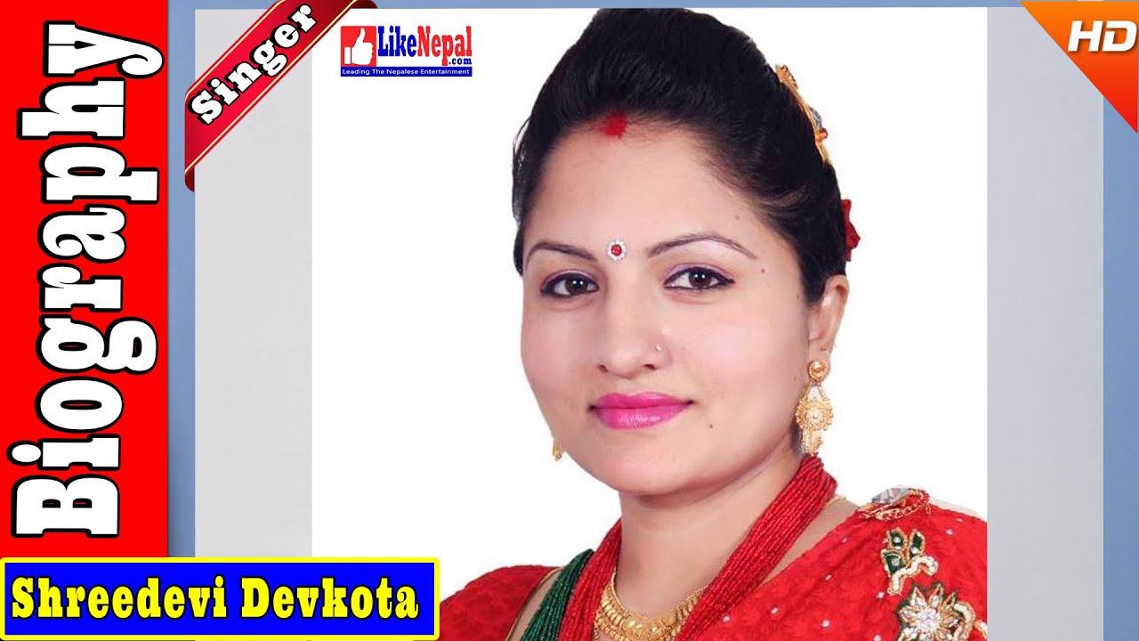 Shree Devi Devkota - Nepali Singer Biography Video, Songs - YouTube