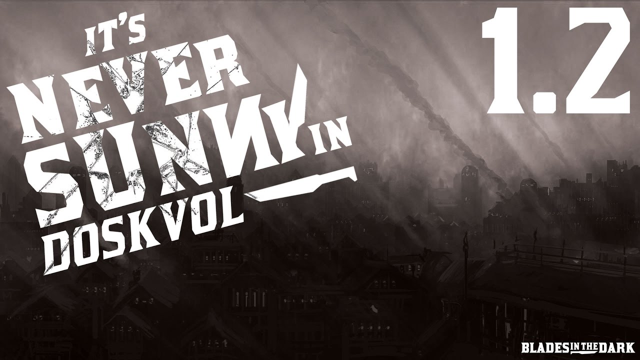Blades in the Dark | It's Never Sunny in Duskvol | Ep 1.2 - YouTube